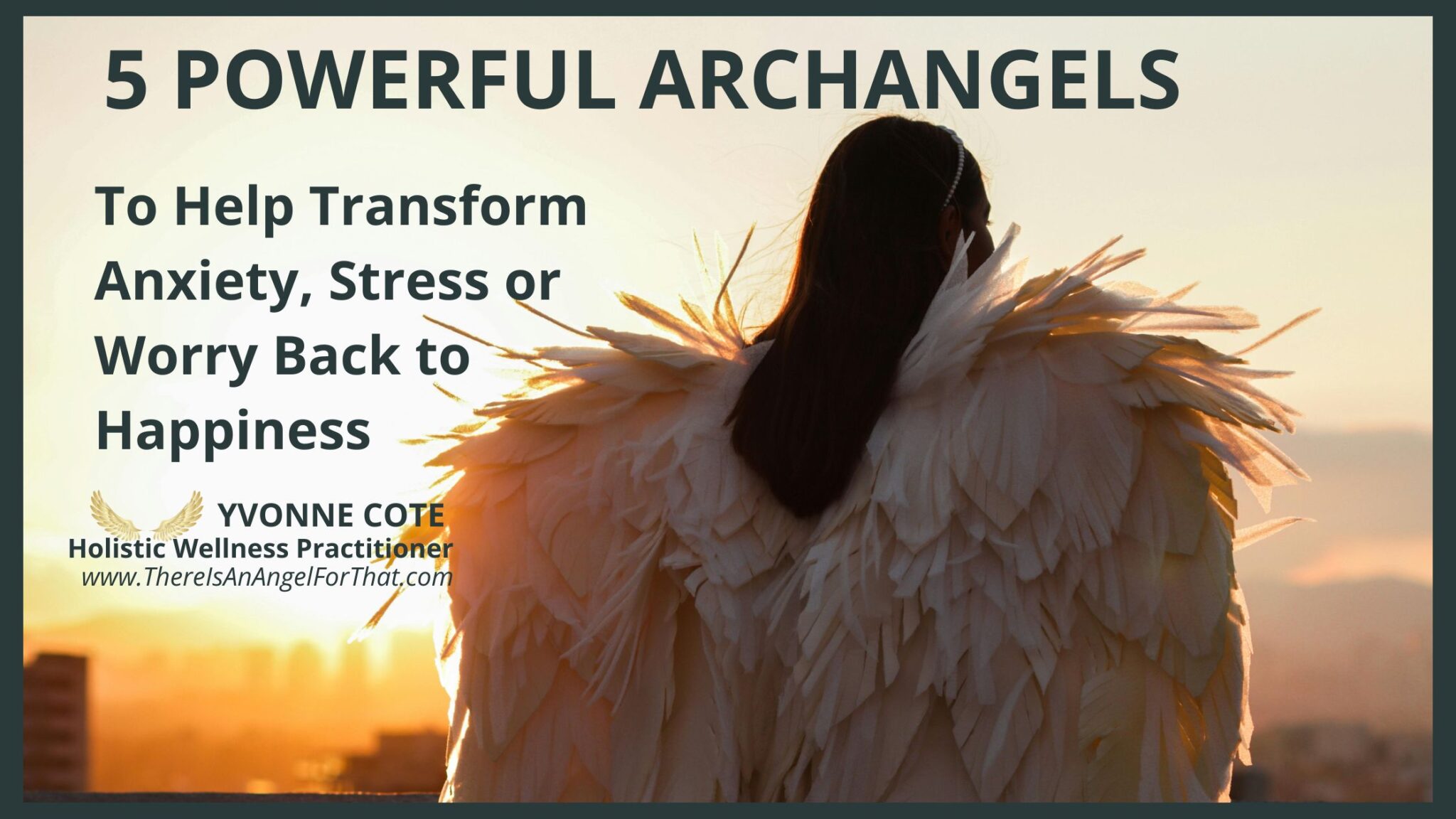 5 Powerful Archangels to Help Transform Anxiety, Stress or Worry Back ...
